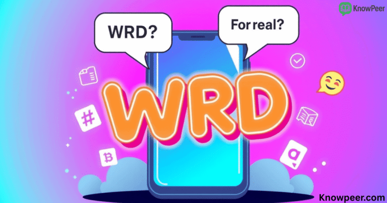 WRD Meaning in Texting: What It Stands For and How to Use - KnowPeer